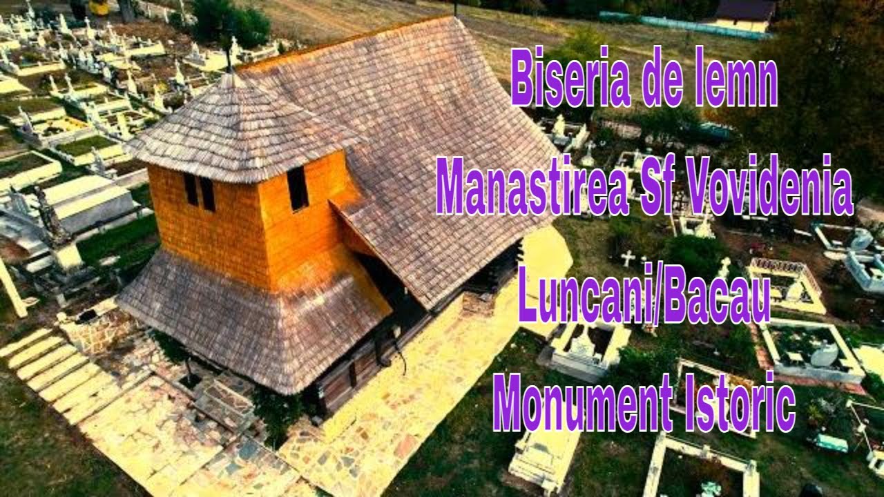 Biseria de lemn , Manastirea Sf Vovidenia/Luncani Bacau/Monument ...