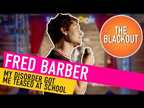 My DISORDER Got Me TEASED At School | Fred Barber | The Blackout