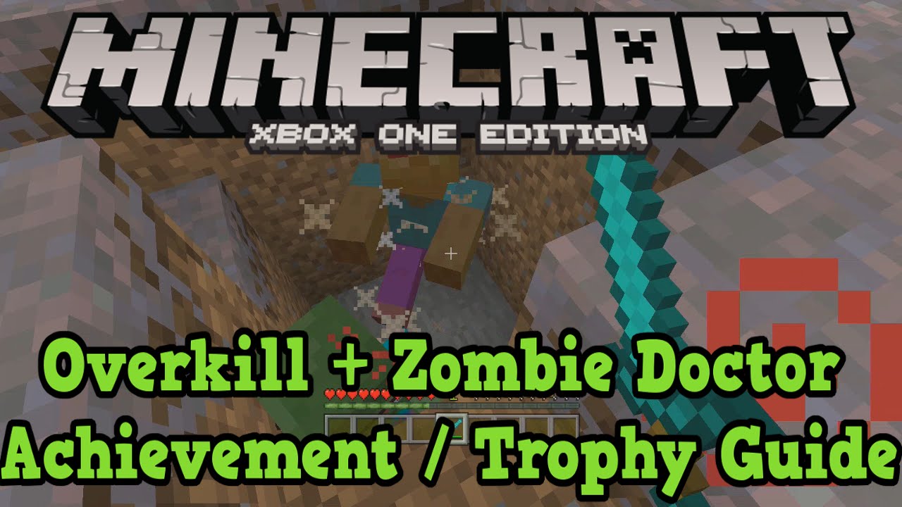 Minecraft Xbox One + PS4: Overkill and Zombie Doctor Achievement / Trophy Guide - YouTube
