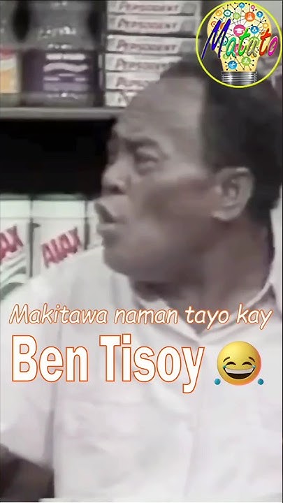 Makipagtawanan naman tayo kay Ben Tisoy 😂 "Wala kayo sa Lola ko"🤣 - YouTube