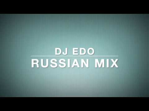 DJ EDO RUSSIAN MIX