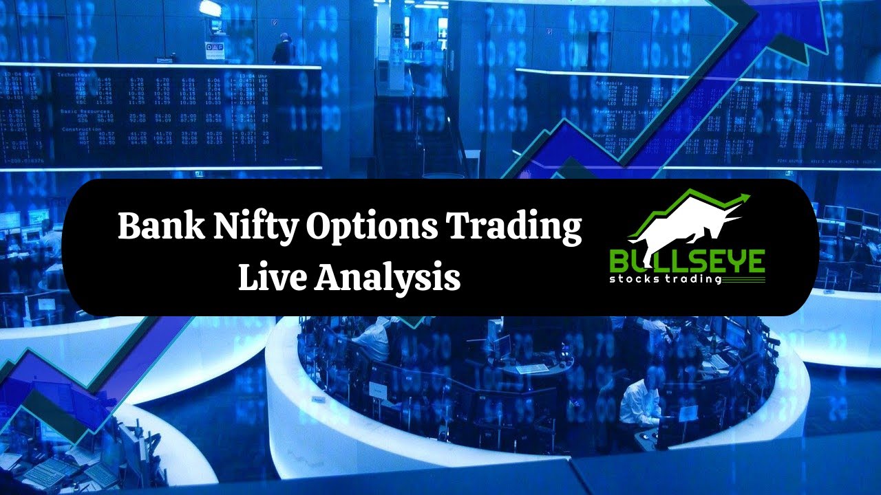 Bank Nifty - Nifty Live Analysis | Bullseye Stocks Trading Live Stream ...