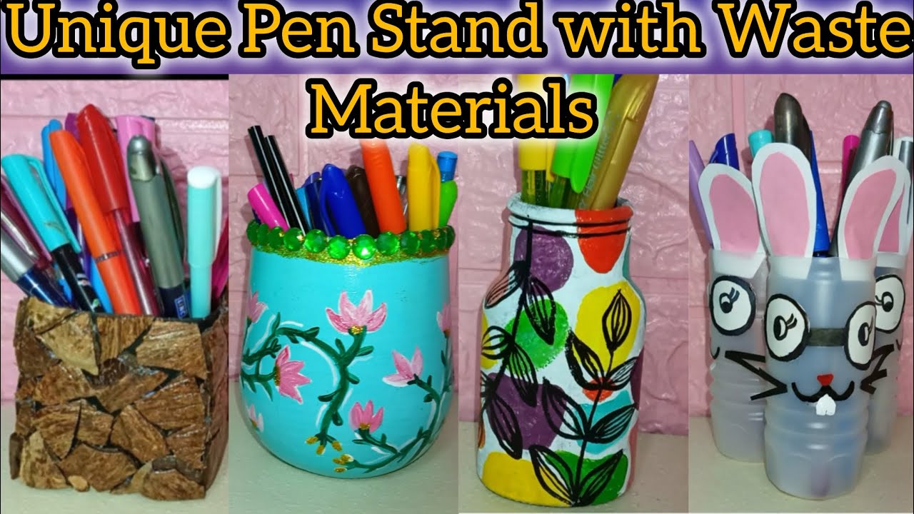 4 Unique Pen Stand Ideas|| How to make Pen Stand with Waste Materials ...