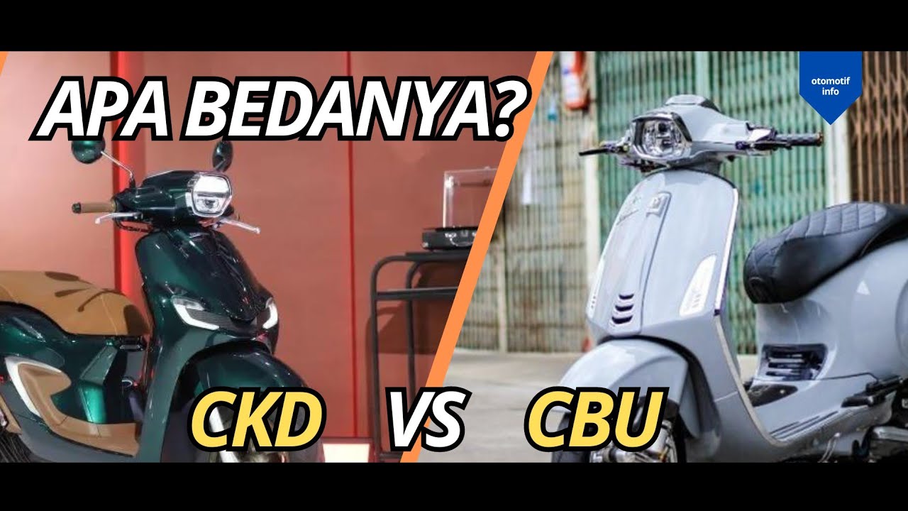 APA ITU KENDARAAN CBU DAN CKD? #cbu #ckd - YouTube