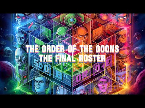 THE ORDER OF THE GOONS - THE FINAL ROSTER The Team that Solos The ...