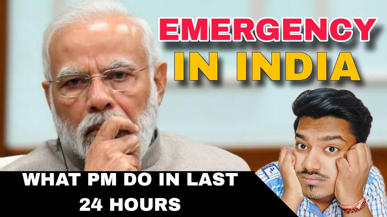 Emergency In India 😱 | What PM modi Do in last 24 hours | What PM modi ...