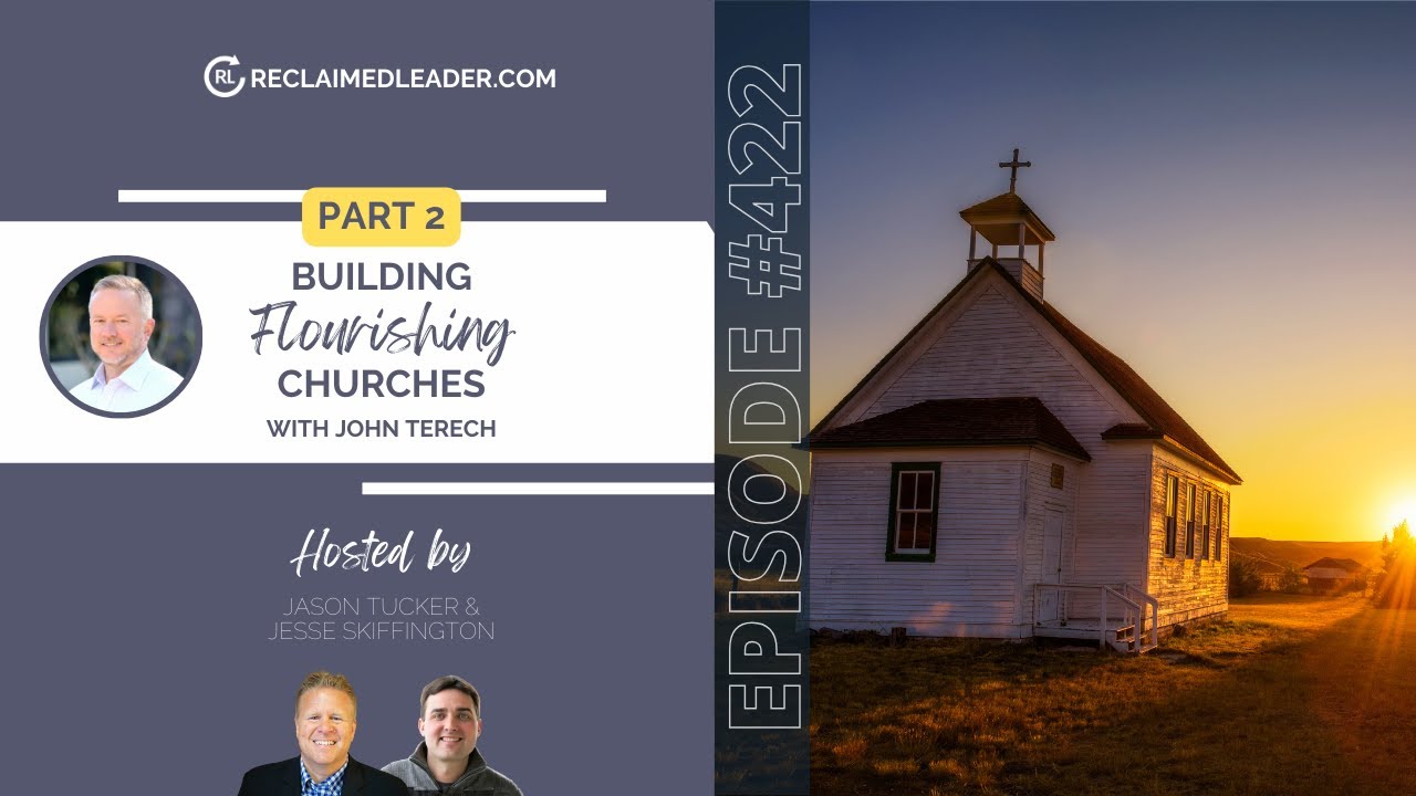 RL 422: Building Flourishing Churches with John Terech (Part 2) - YouTube