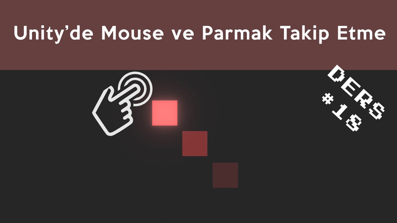 Unity'de Mouse ve Parmak Takip Etme - YouTube