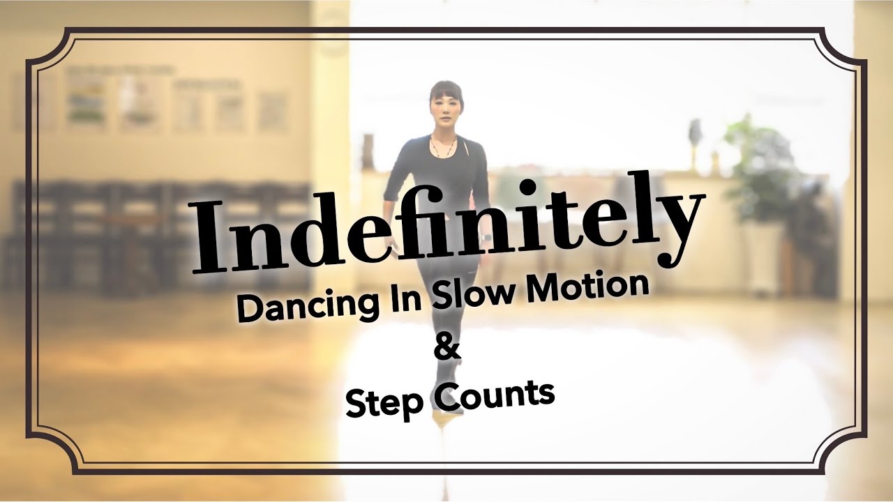 Step Counts 'Indefinitely' (Dancing In Slow Motion) - YouTube