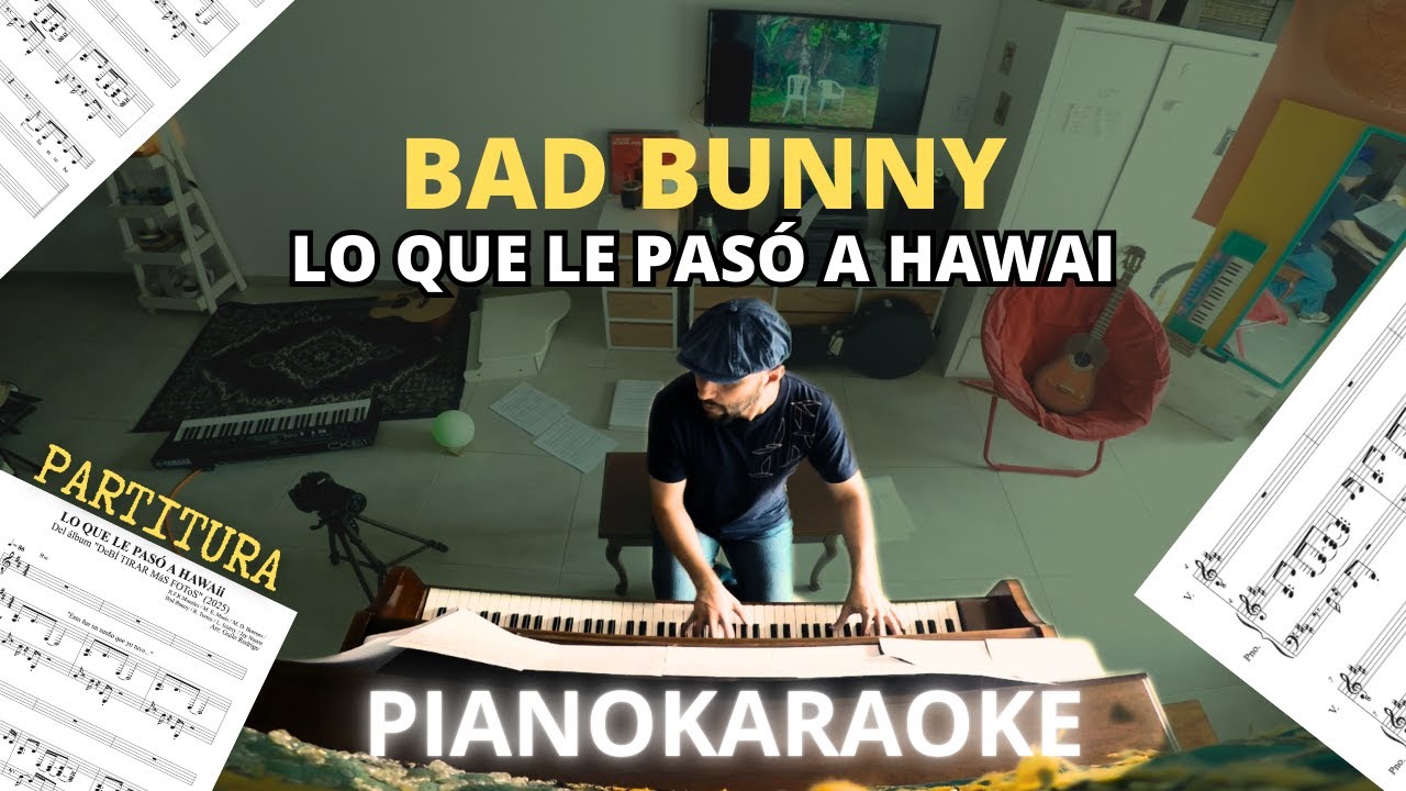 Bad Bunny - LO QUE LE PASÓ A HAWAii (Partitura + PianoKaraoke) - YouTube