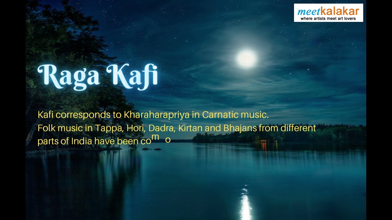 Raga Kafi | #meetkalakarartipedia - YouTube