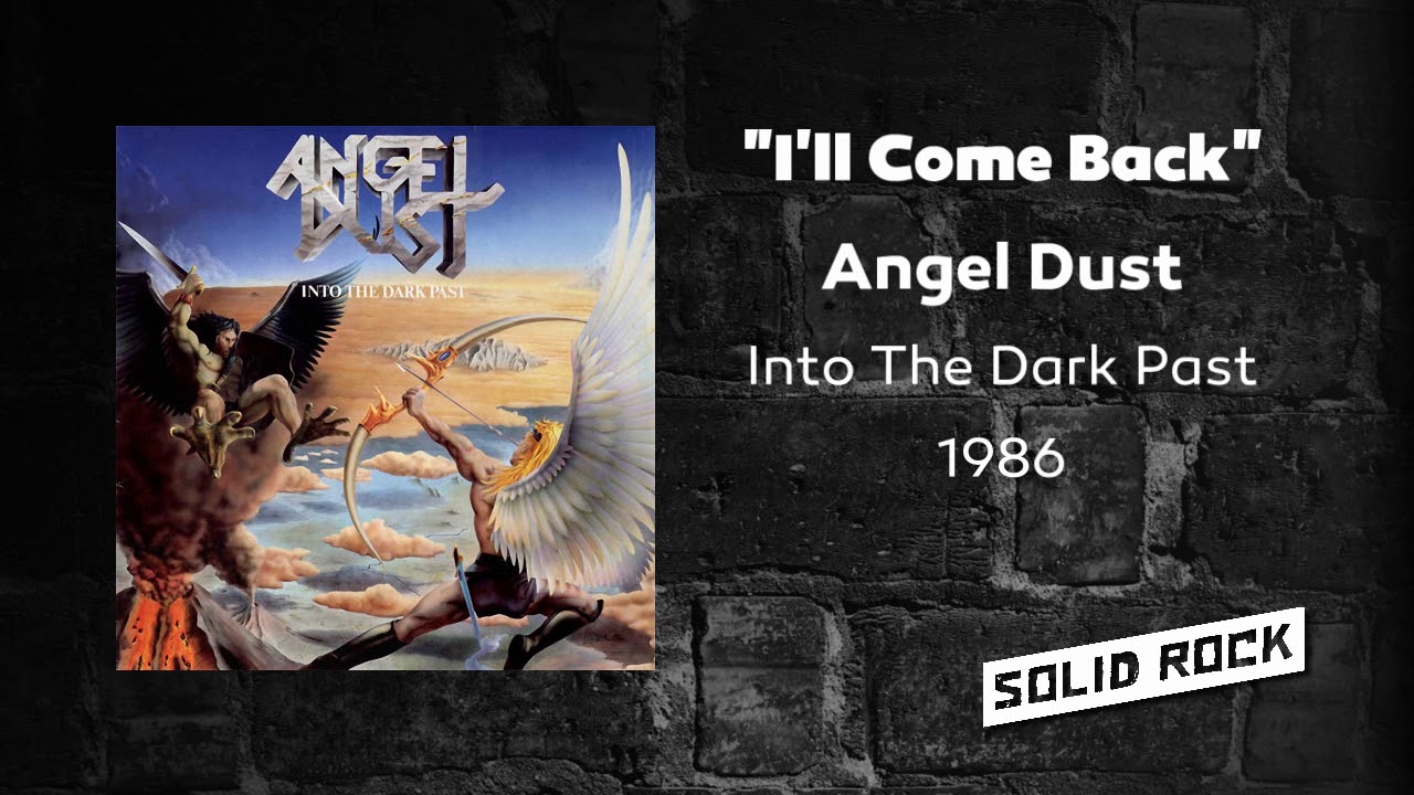Angel Dust - I'll Come Back - YouTube