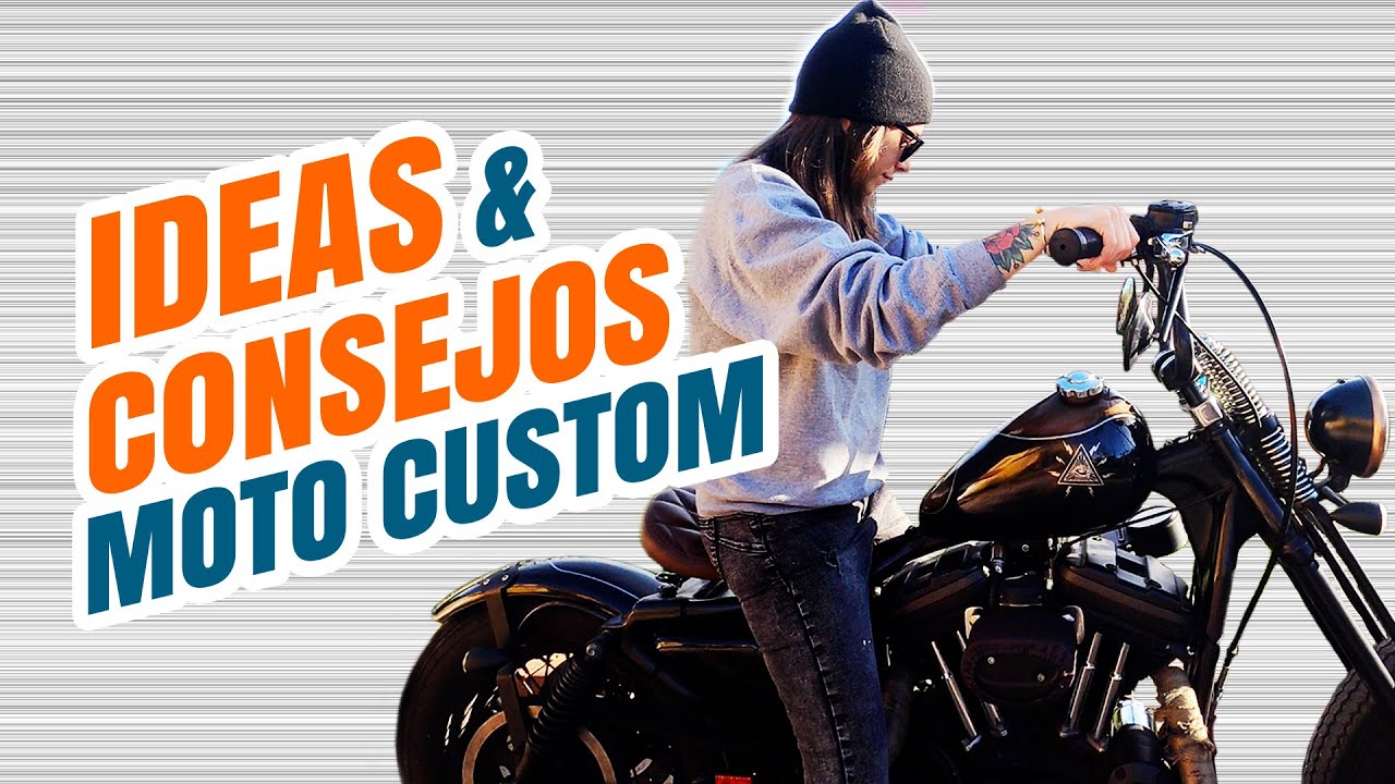CONSEJOS para 👉CUSTOMIZAR🤘moto CUSTOM - YouTube