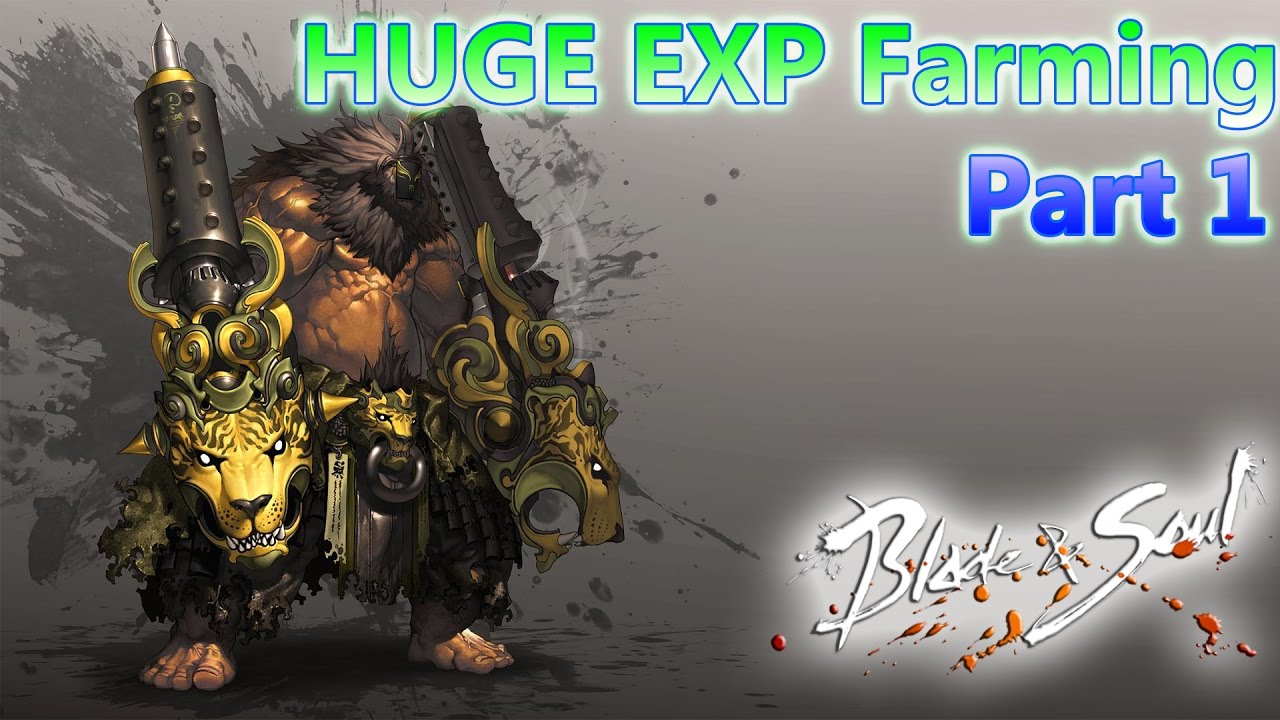 Blade and Soul- HUGE Exp Grind on Event Part 1/2 - YouTube