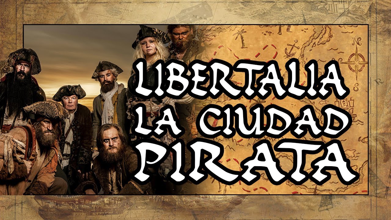LIBERTALIA: la LEYENDA de la CIUDAD PIRATA 🏴‍☠️ | (Explicación: Ye ...