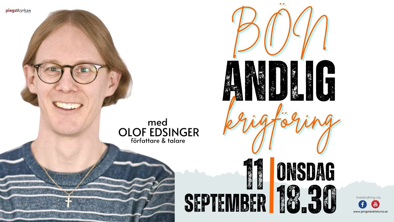 Bön – andlig krigföring 2024-09-11 Olof Edsinger - YouTube