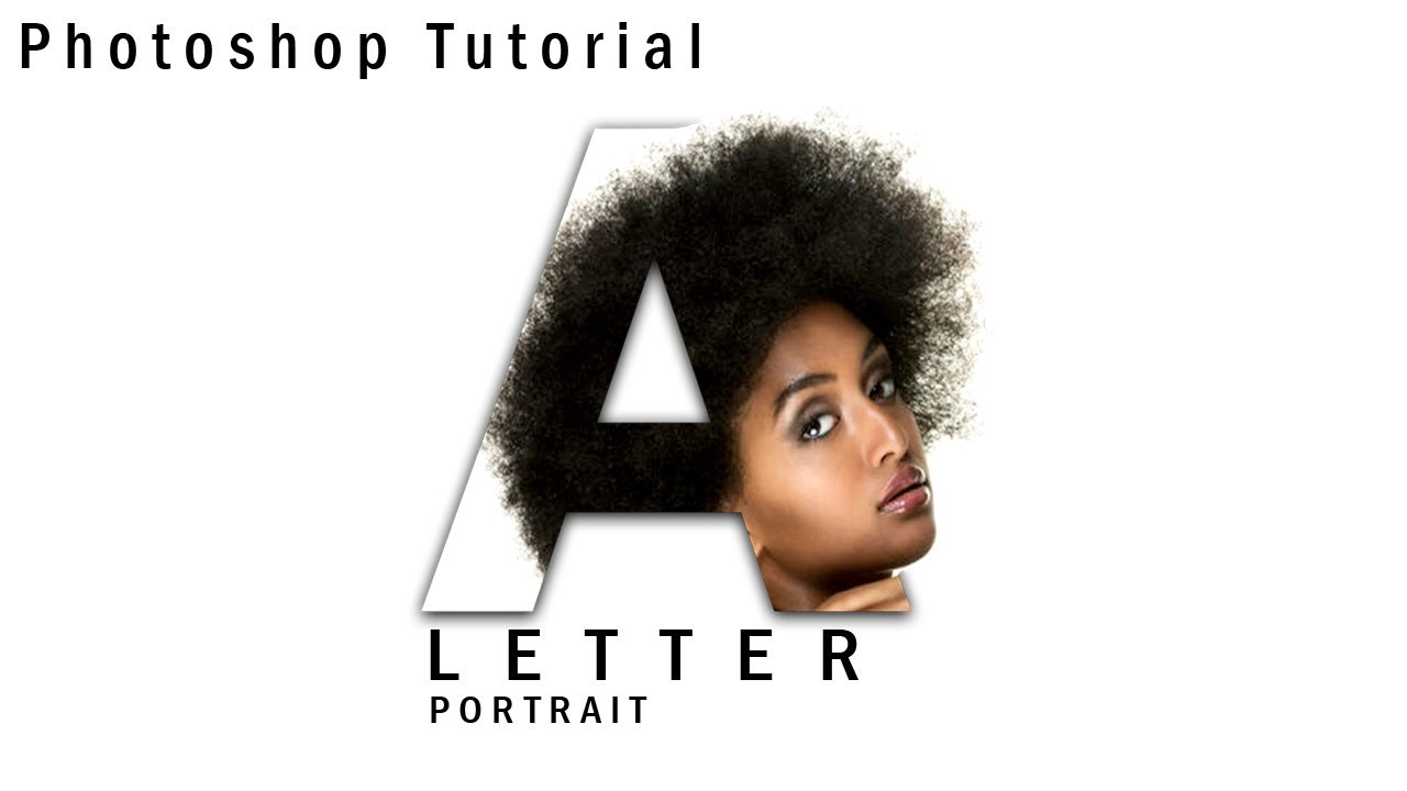 Photoshop Tutorial || How to Create Letter Portrait Text Effect || - YouTube