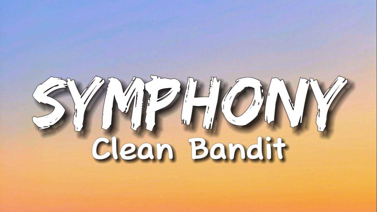 Clean Bandit - Symphony (Lyrics) feat. Zara Larsson - YouTube