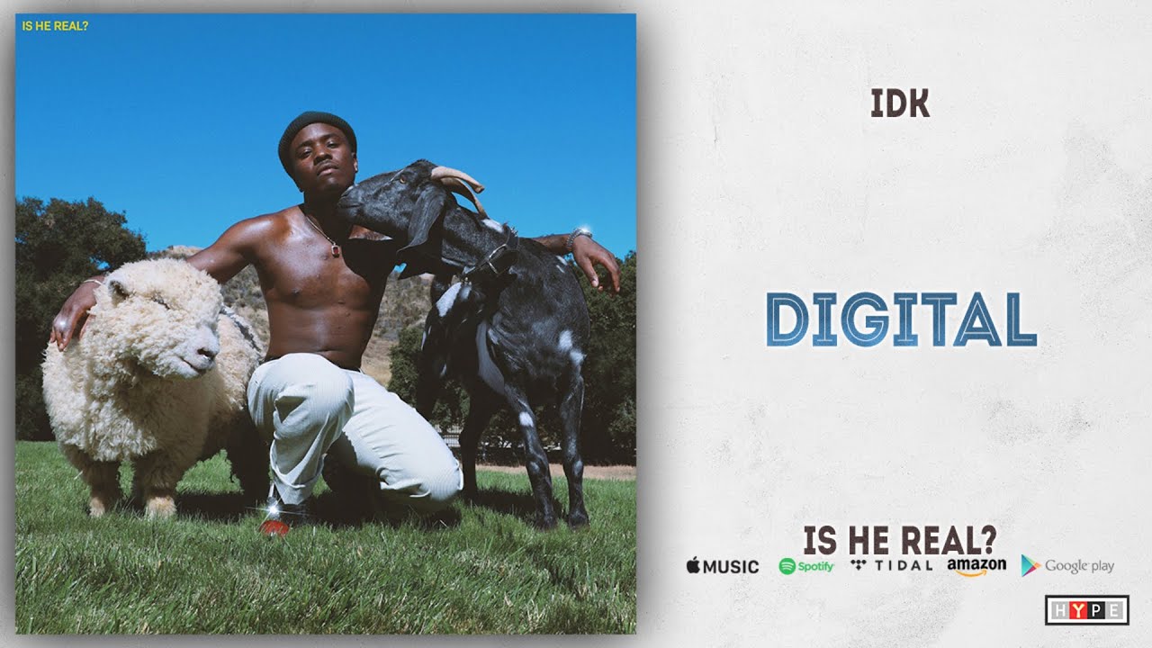 IDK - Digital (Is He Real?) - YouTube