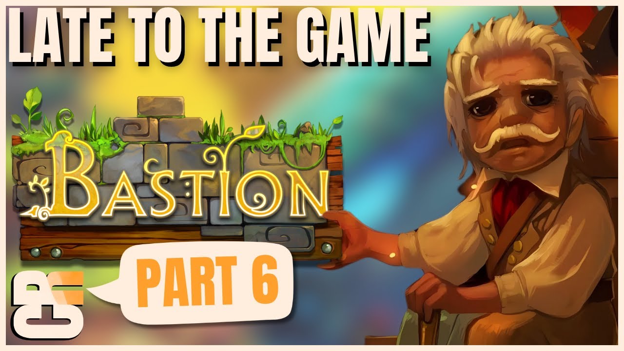 Late to the Game - Bastion | Switch 2 Gameplay - Part 6 - YouTube