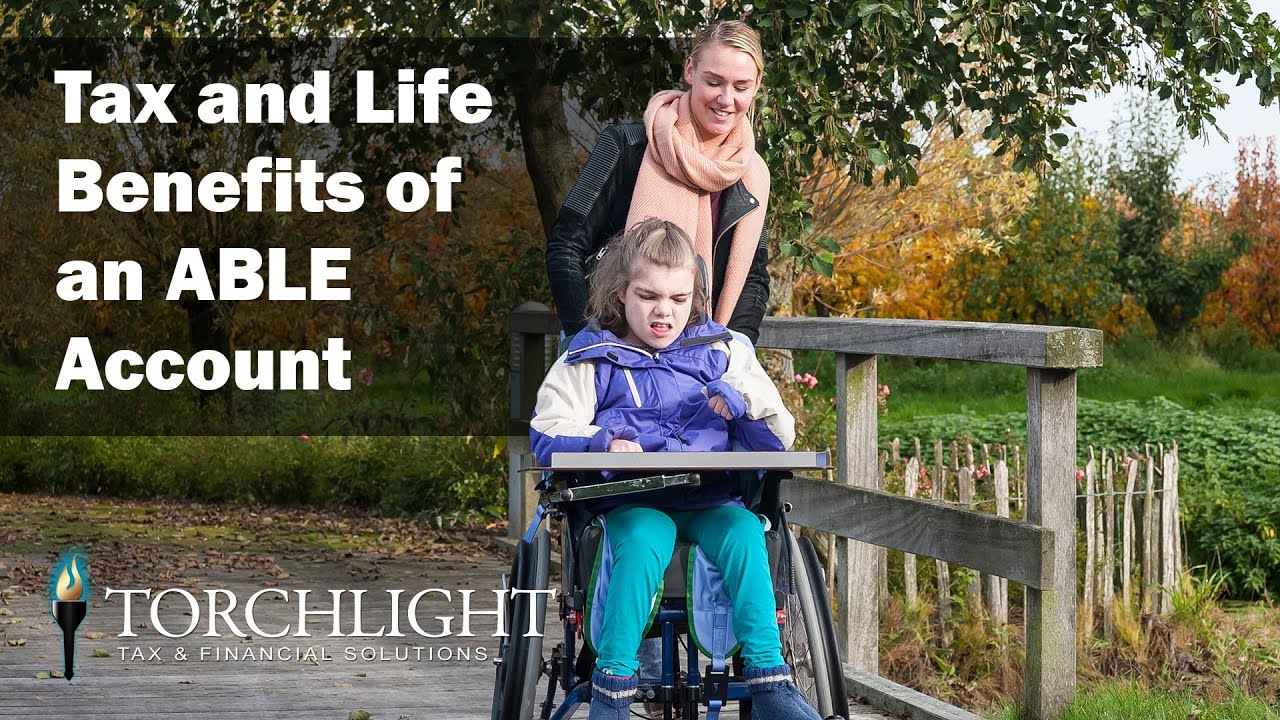 Tax and Life Benefits of an ABLE Account - YouTube