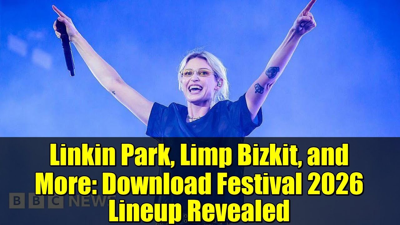 Linkin Park, Limp Bizkit, and More: Download Festival 2026 Lineup ...