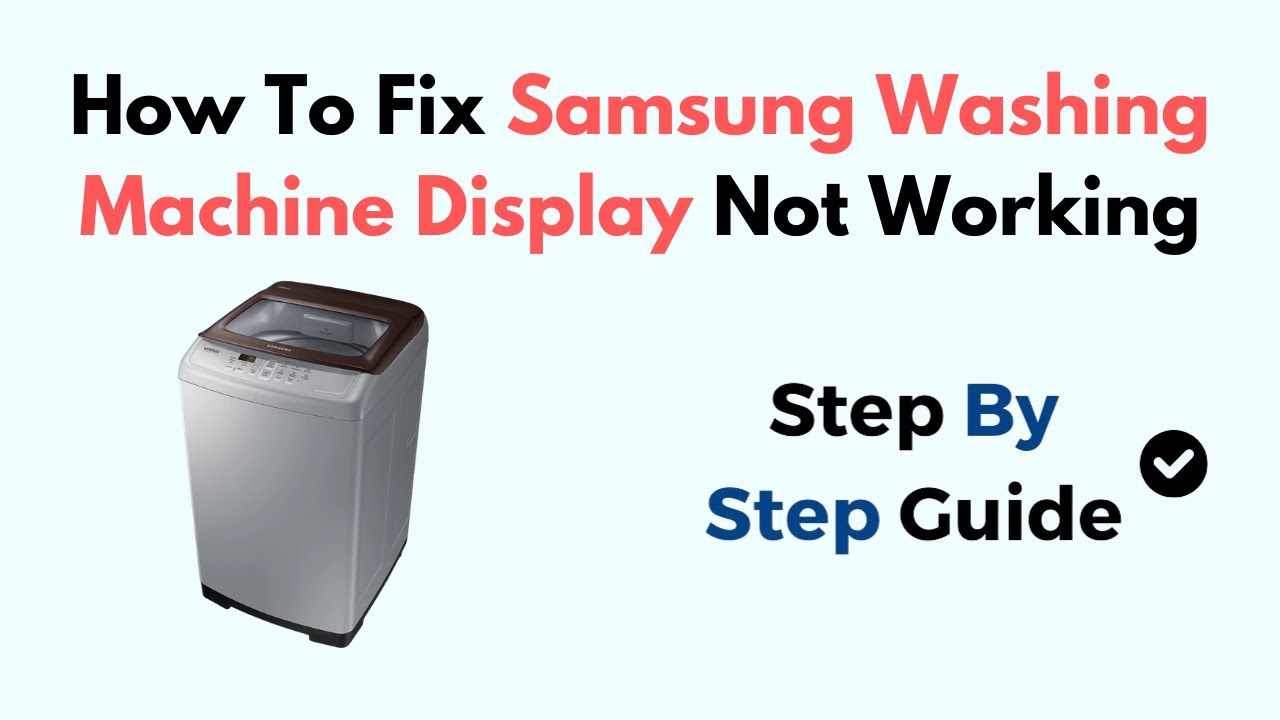 How To Fix Samsung Washing Machine Display Not Working - YouTube