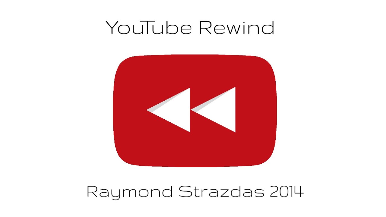 YouTube Rewind 2014: A Year in Review - Raymond Strazdas - YouTube