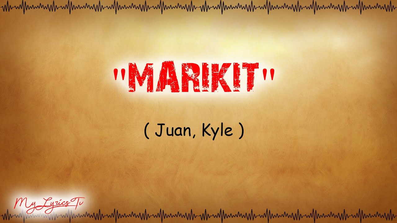 Marikit - Juan & kyle (Lyrics) - YouTube