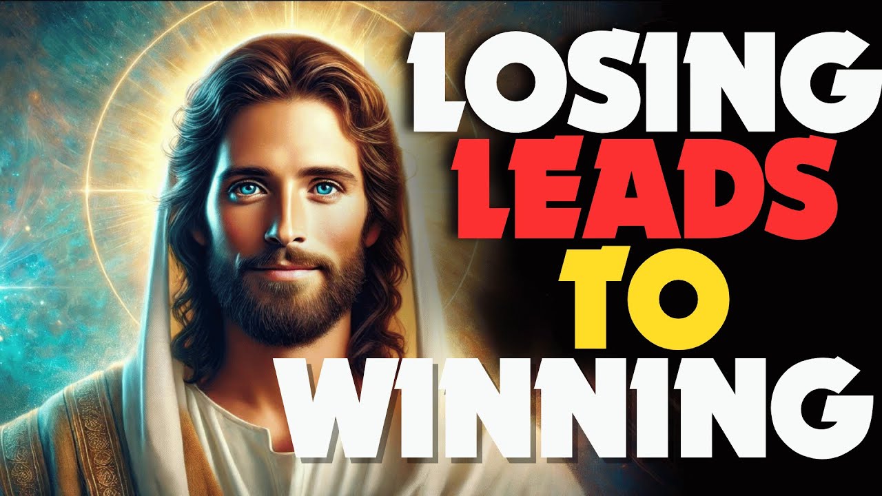 🔴God Message: "HOW LOSING CAN LEAD TO WINNING" - JESUS | God Says ...