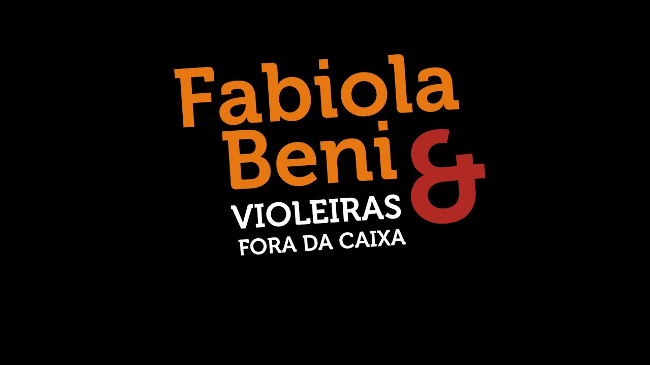 Fabiola Beni & Violeiras Fora da Caixa - YouTube