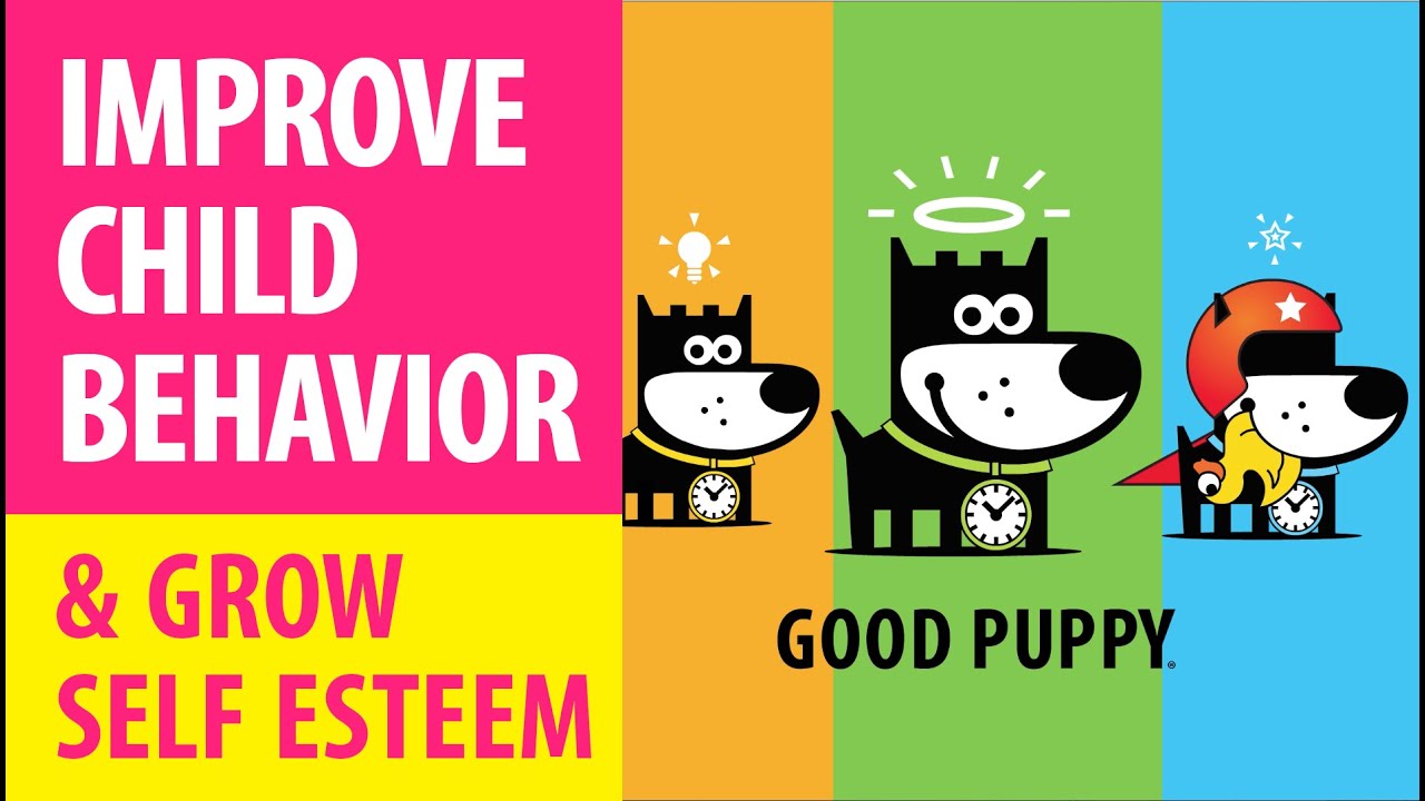 Improve Child Behavior & Grow Self Esteem . GOOD PUPPY Children ...
