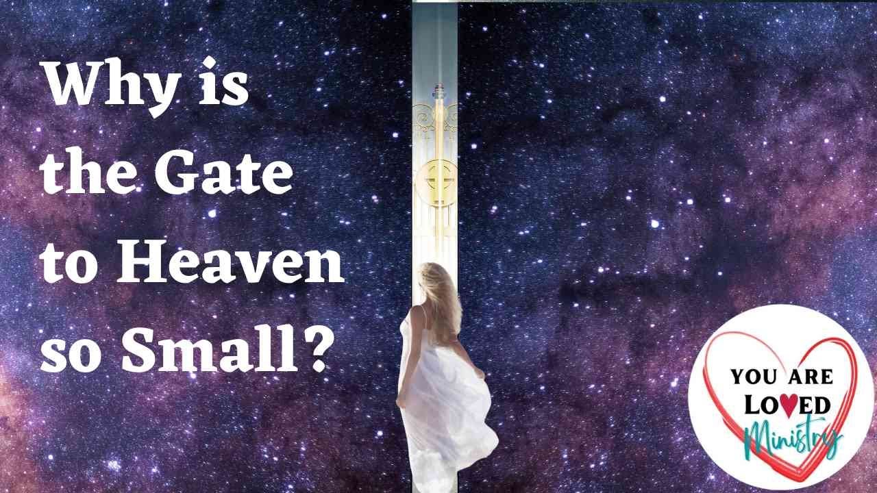 Why is the Gate to Heaven so Small? - YouTube