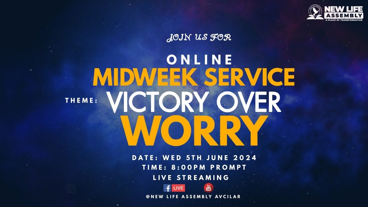 MIDWEEK SERVICE. THEME: VICTORY OVER WORRY // 5TH JUNE 2024. - YouTube