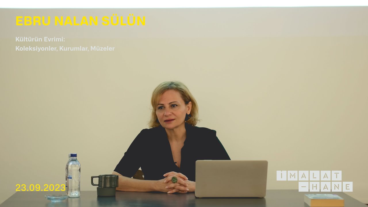 Ebru Nalan Sülün - Kültürün Evrimi: Koleksiyonerler, Kurumlar, Müzeler ...