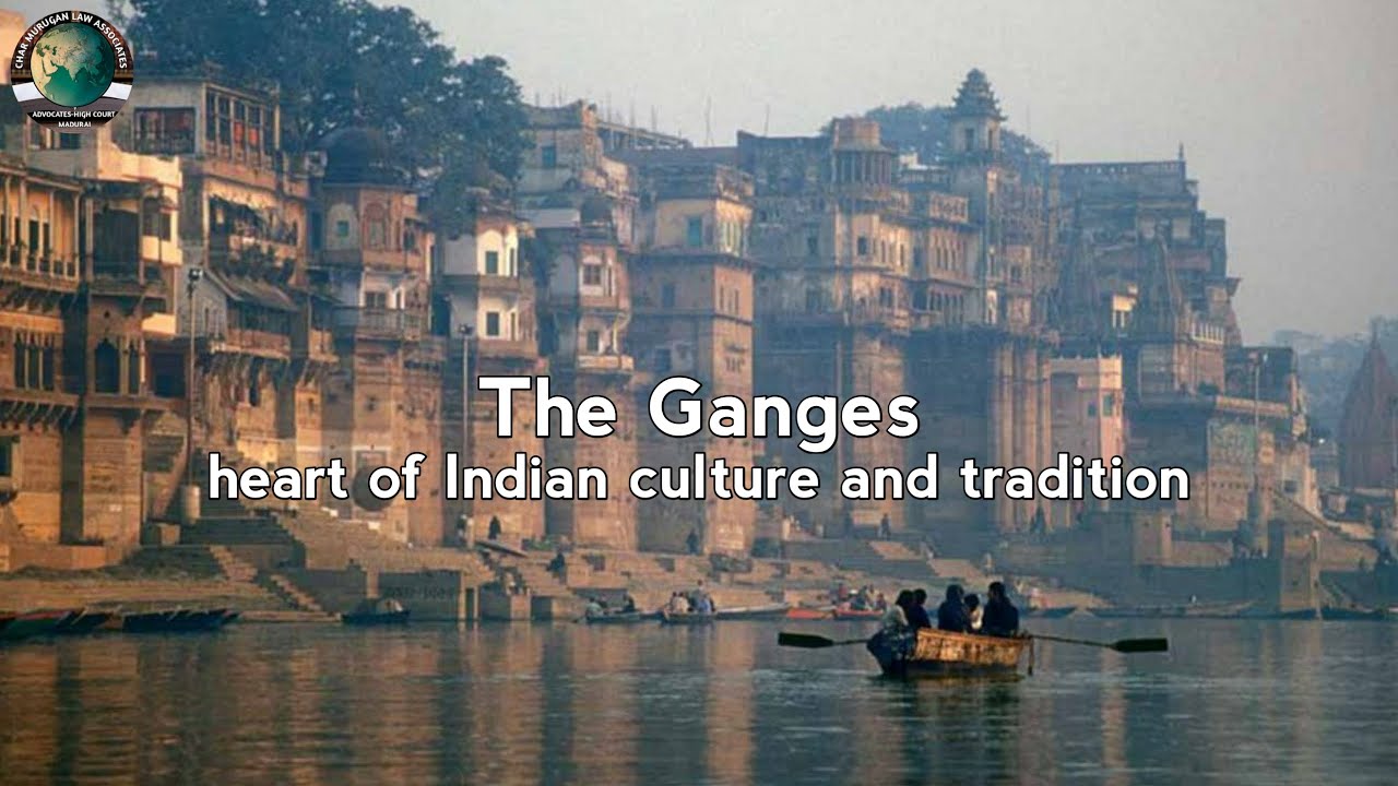 The Ganges - heart of Indian culture and tradition | Facts | CMLA - YouTube