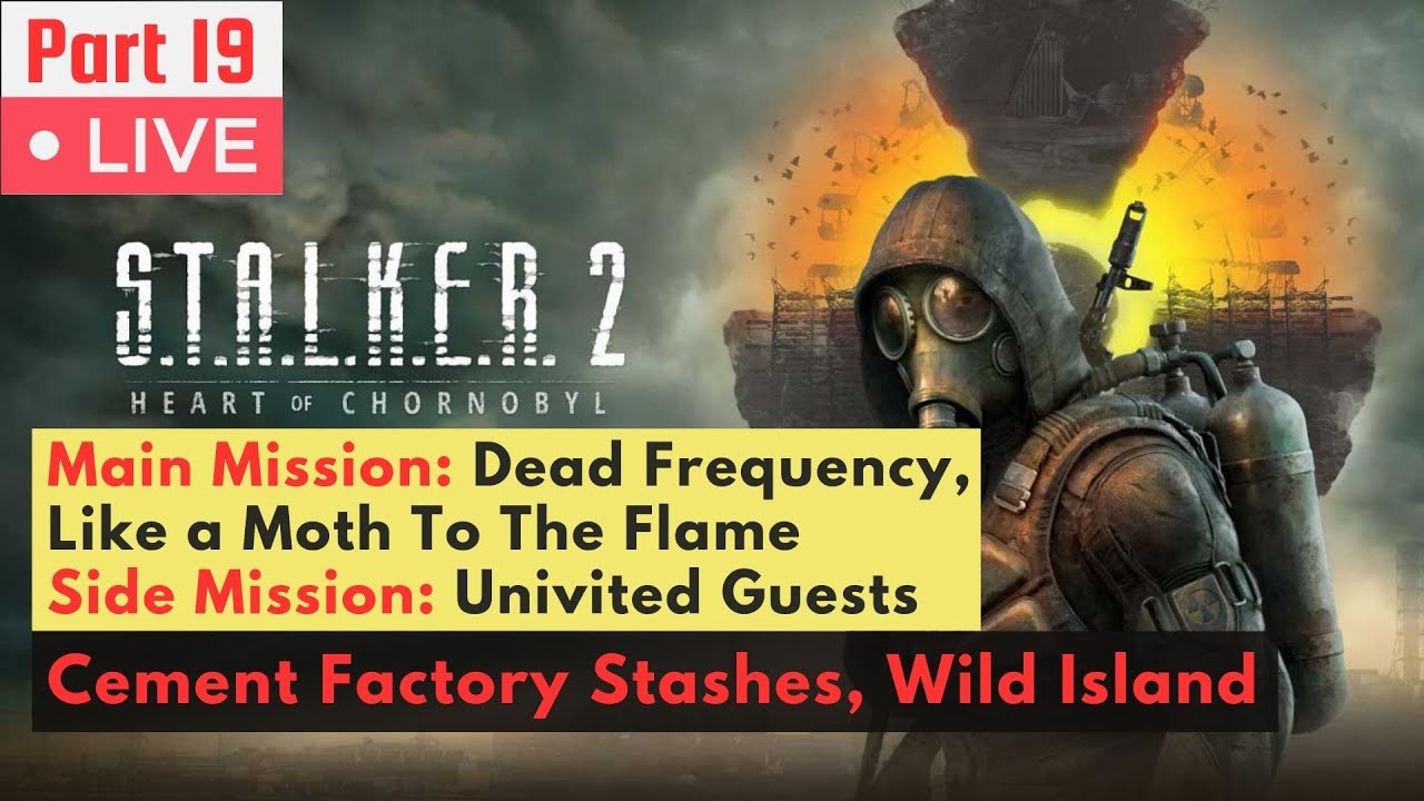 Stalker 2 19: Dead Frequency, Uninvited Guests, Like a Moth to The Flame | Cement Factory Safe ...