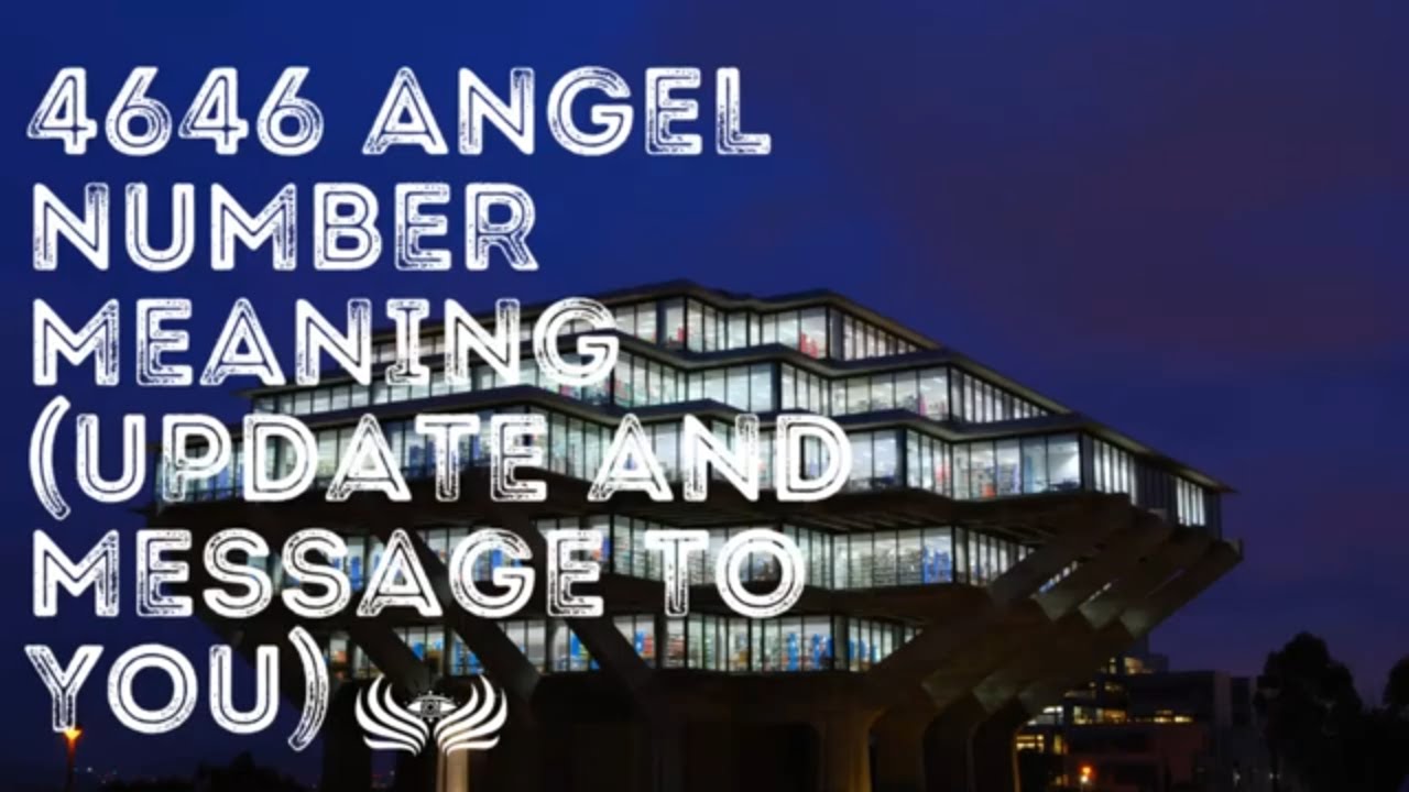 4646 Angel Number Meaning 🌠 (update and message to you) - YouTube