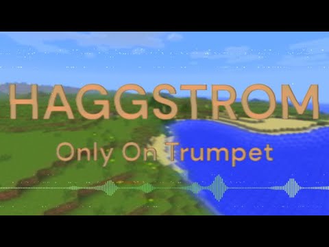 Minecraft - Haggstrom by C418 except its only on trumpet. - YouTube