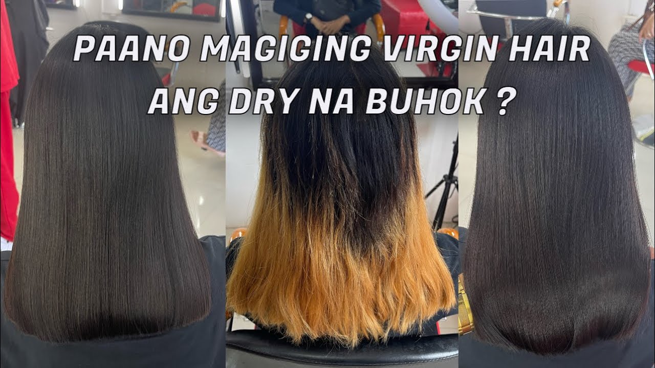 DRY NA BUHOK DAHIL SA BLEACH, PAANO NAGING VIRGIN LOOK ? (COLOR BLACK ...