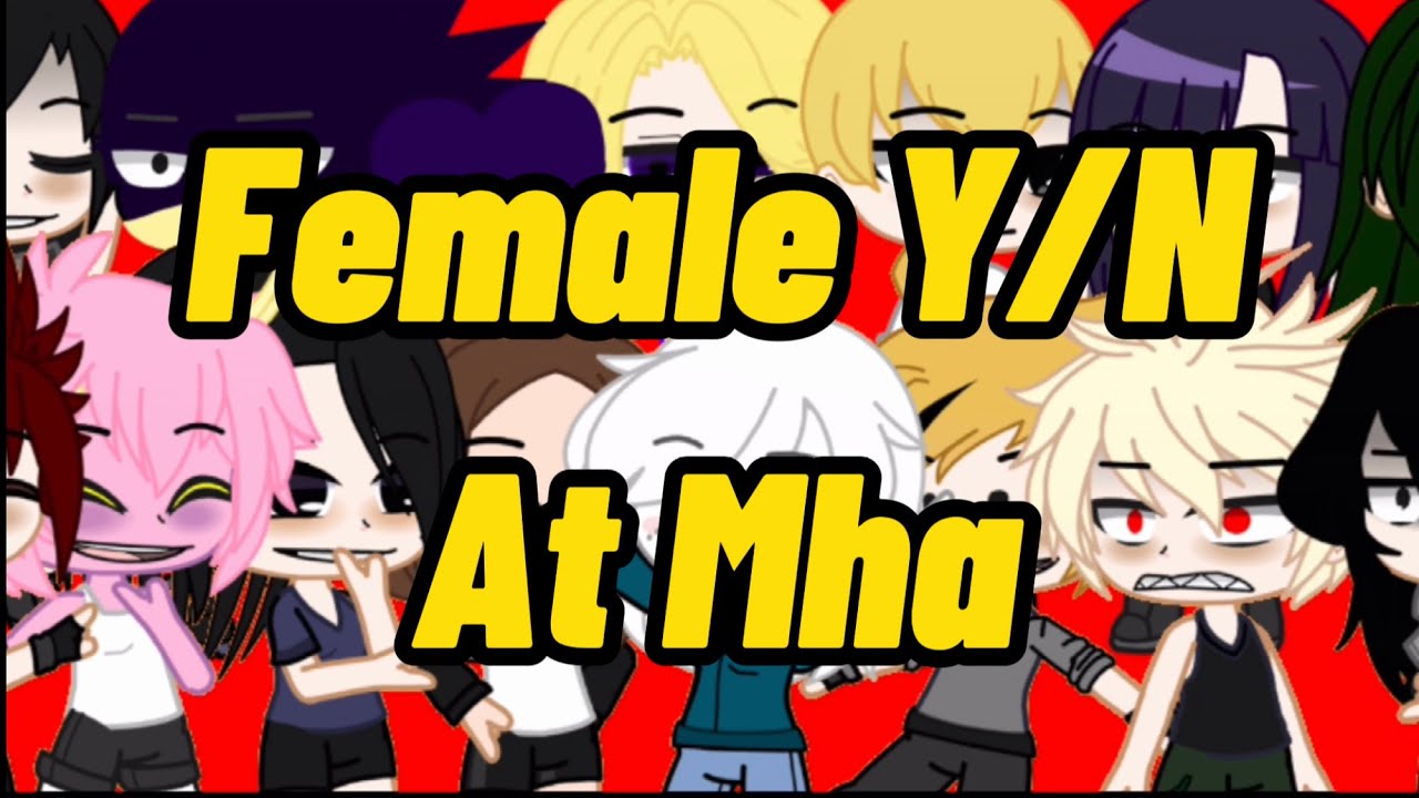 [ Female Y/N At My Hero Academia!] Season 1 Intro - YouTube