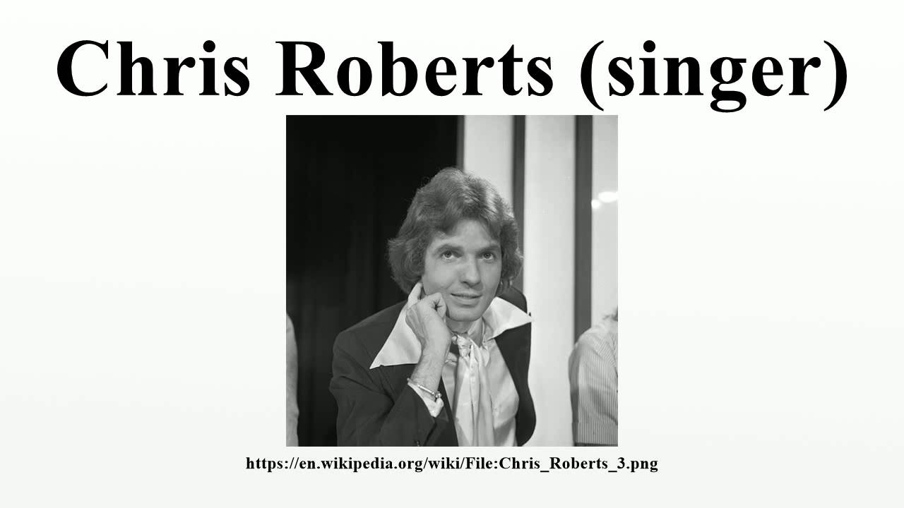 Chris Roberts (singer) - YouTube