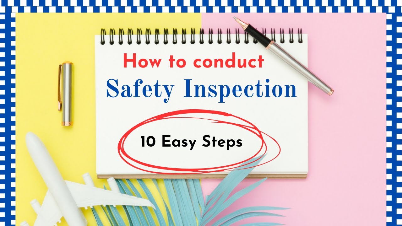 Safety Inspection | How to conduct site inspections by Safety Officers ...