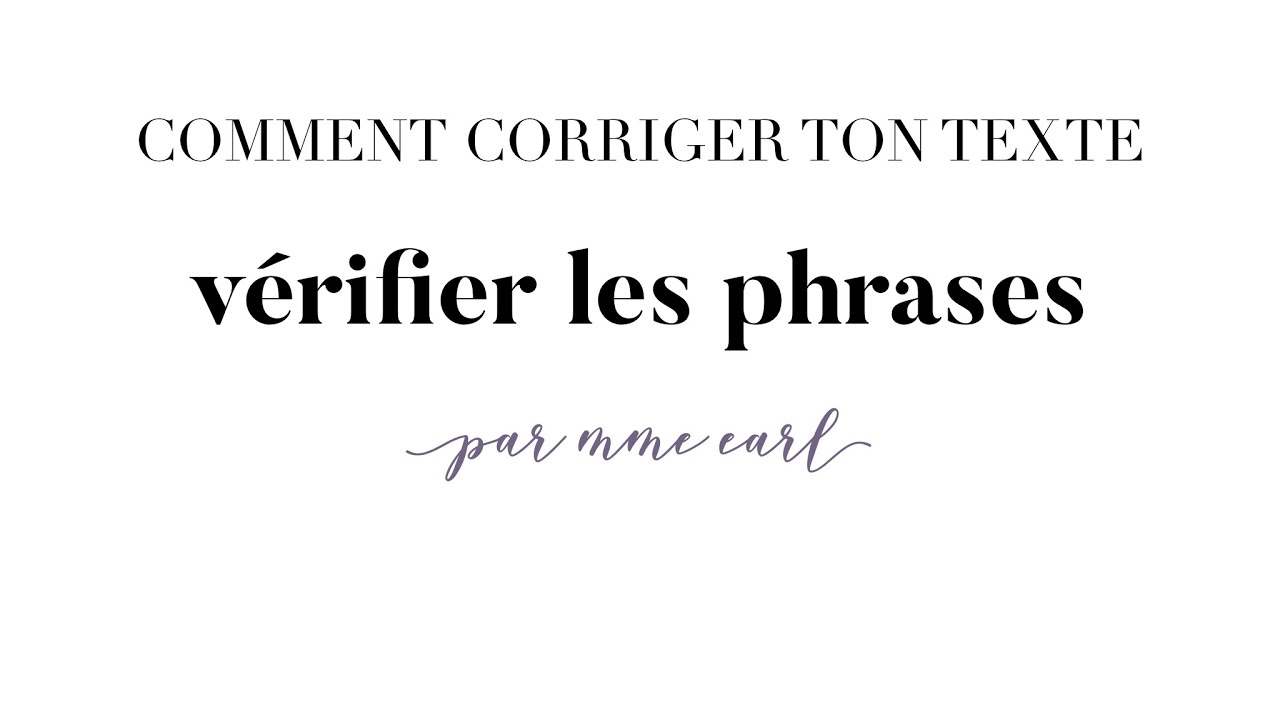 Comment corriger ton texte - vérifier les phrases complètes - YouTube