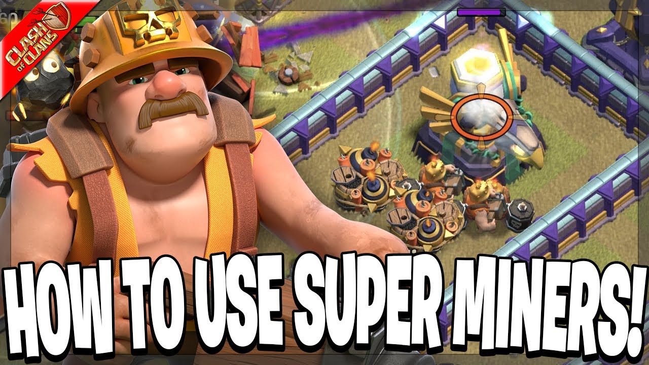 How to use the NEW Super Miner in Clash of Clans - YouTube