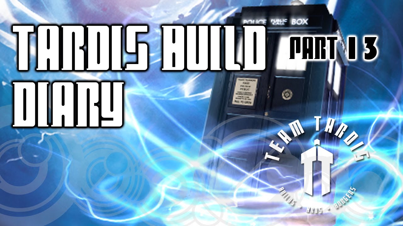 Tardis Build Diary - Part 13 - YouTube