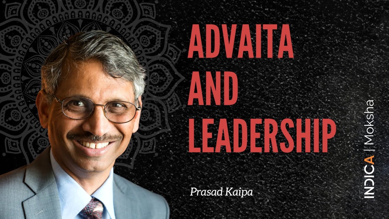 Advaita and Leadership by Prasad Kaipa | GFO2023 - YouTube