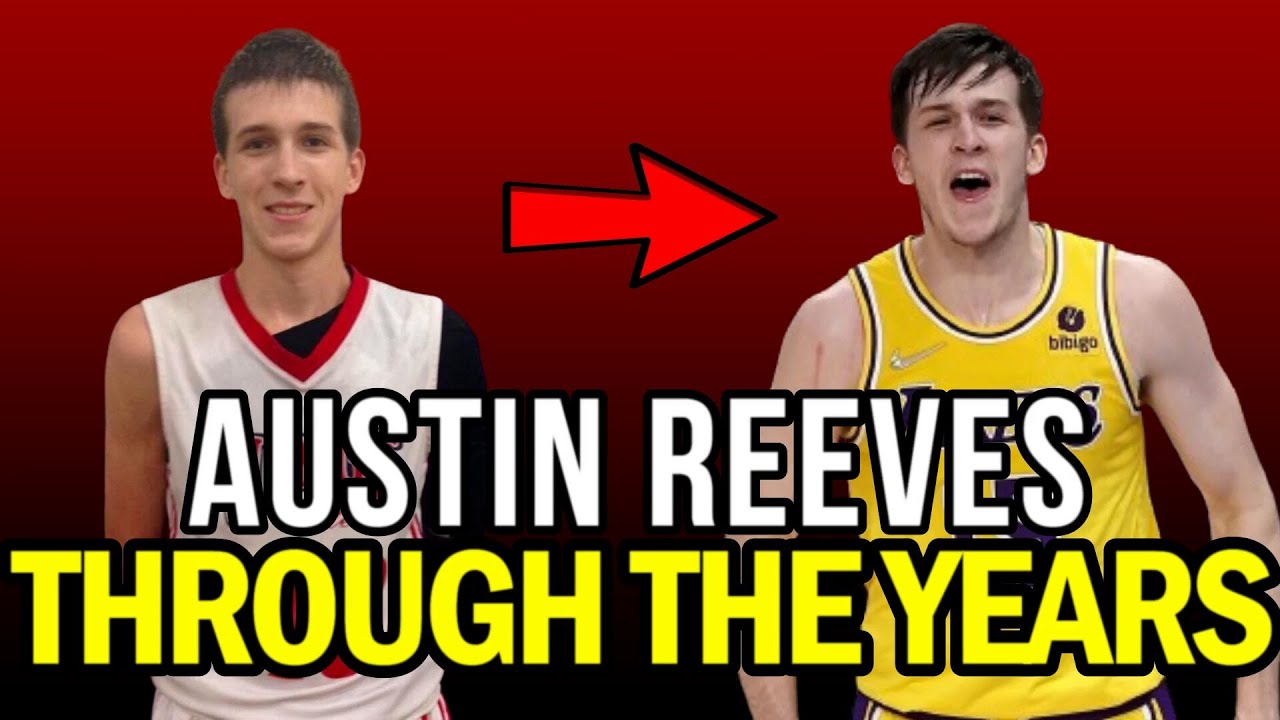 AUSTIN REEVES Through the years #lakers #oklahoma #wichitastate # ...