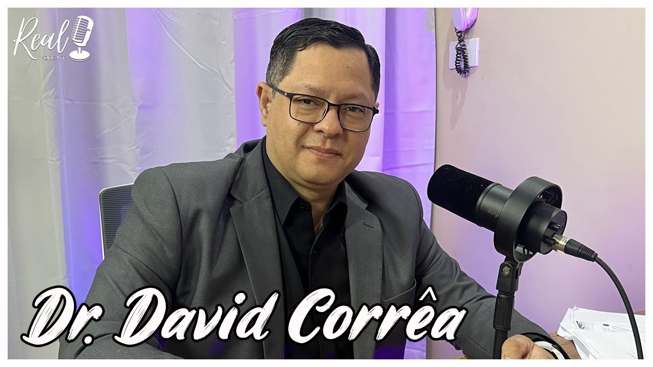 DR. DAVID CORRÊA | Real Podcast #99 - YouTube