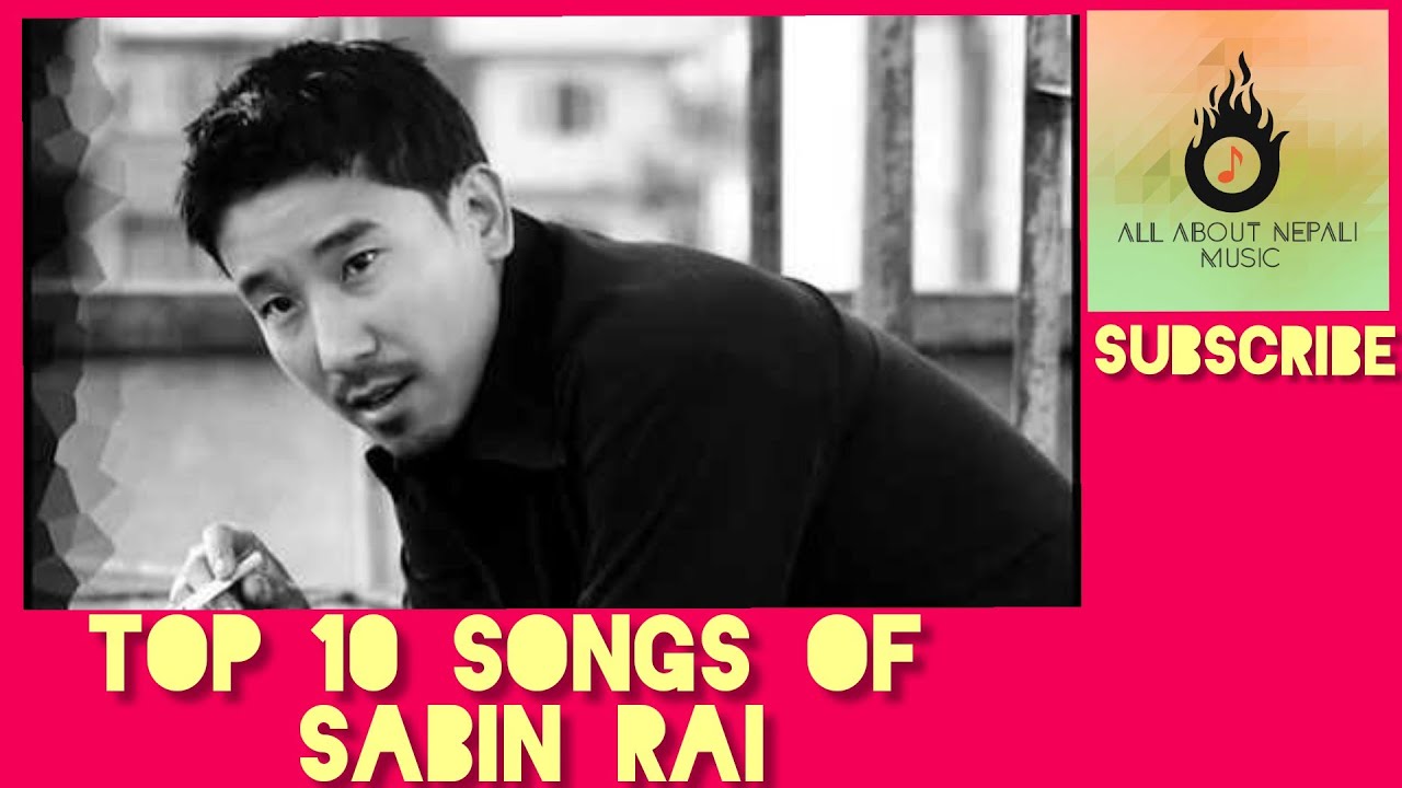 Top 10 songs of Sabin Rai | Nepal pop songs | Nepali Music - YouTube